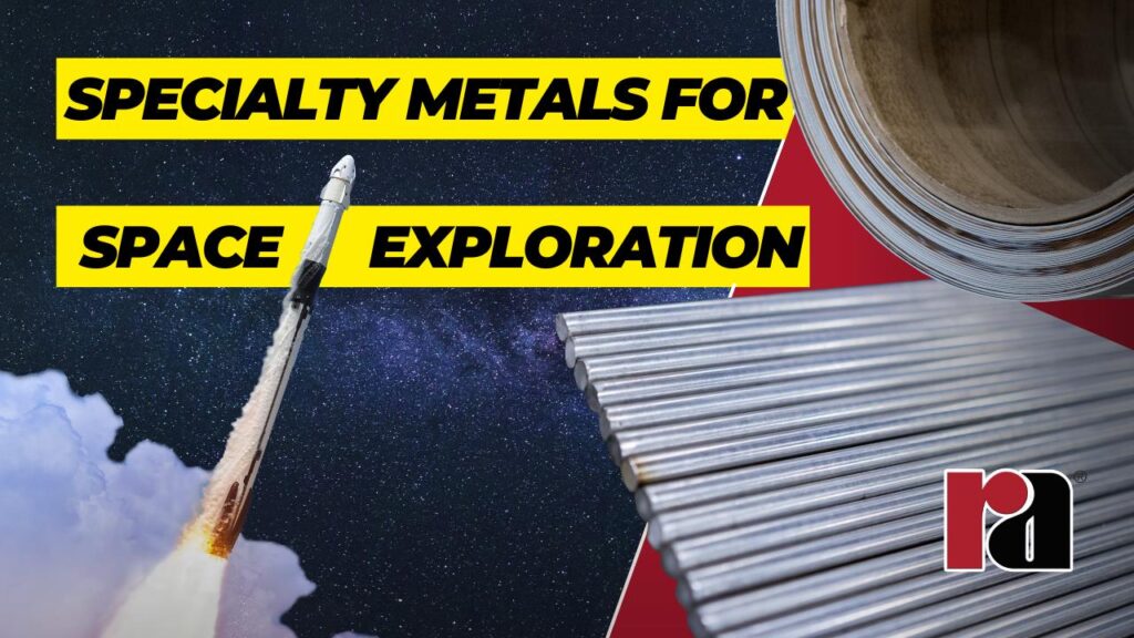 Specialty Metals for Space Exploration - Rolled Alloys